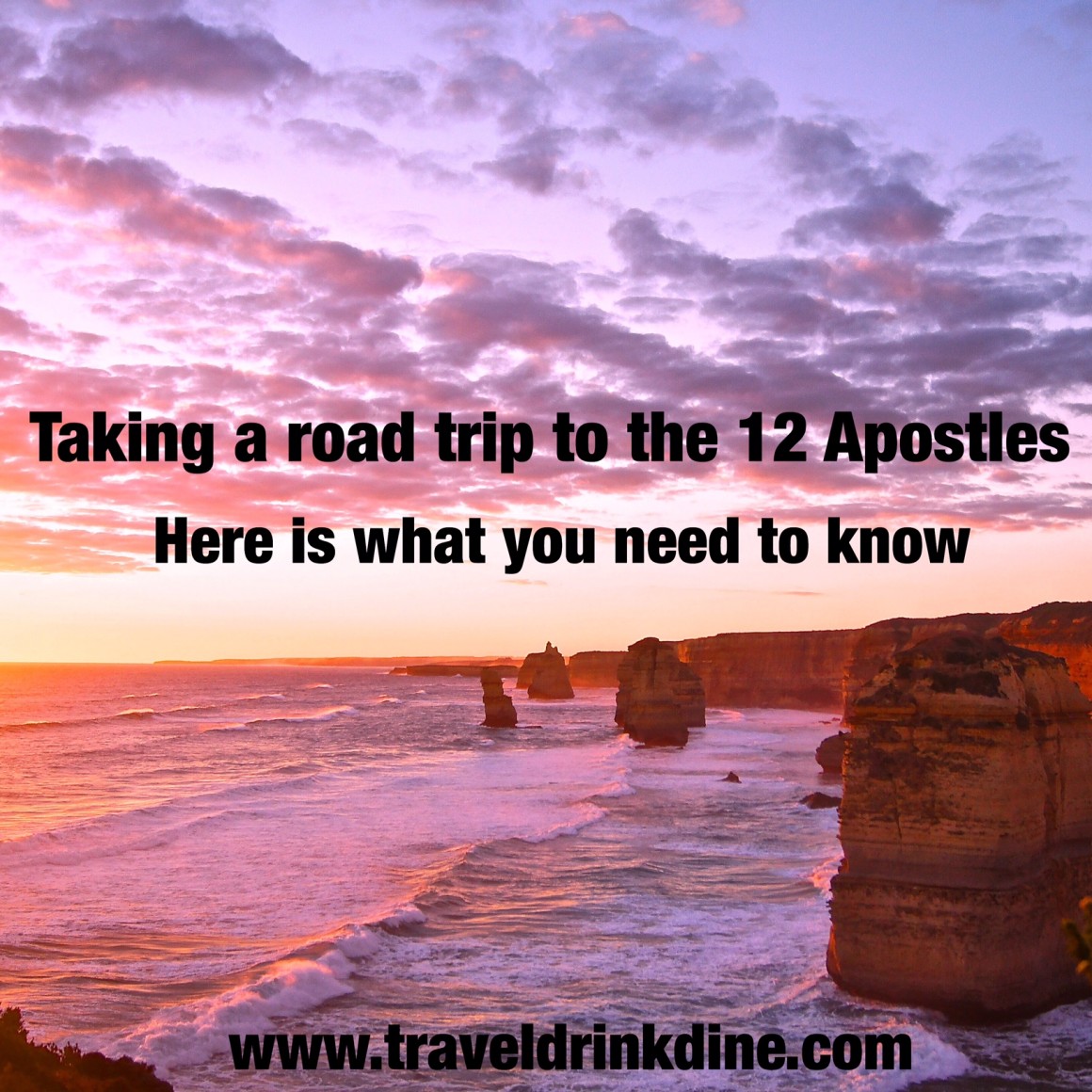 Taking a road trip to the 12 Apostles - Travel Drink Dine